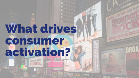 What drives consumer activation? - The Media Angel
